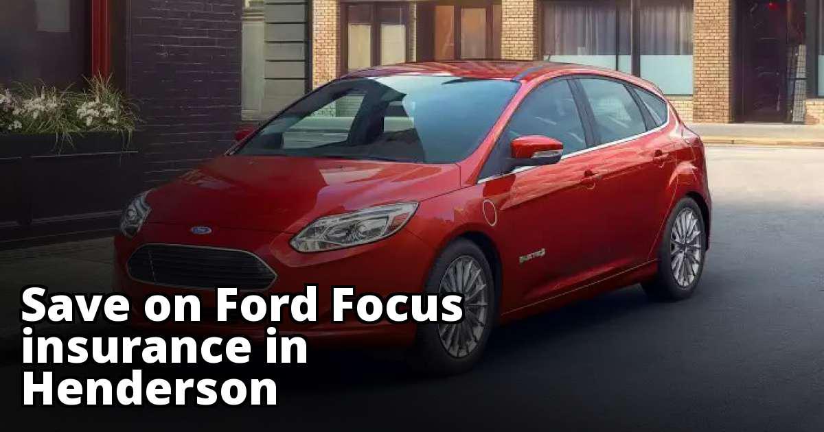 Ford Focus Insurance Quotes in Henderson, NV