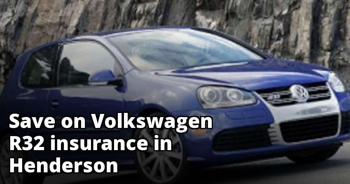 Affordable Rates for Volkswagen R32 Insurance in Henderson, NV