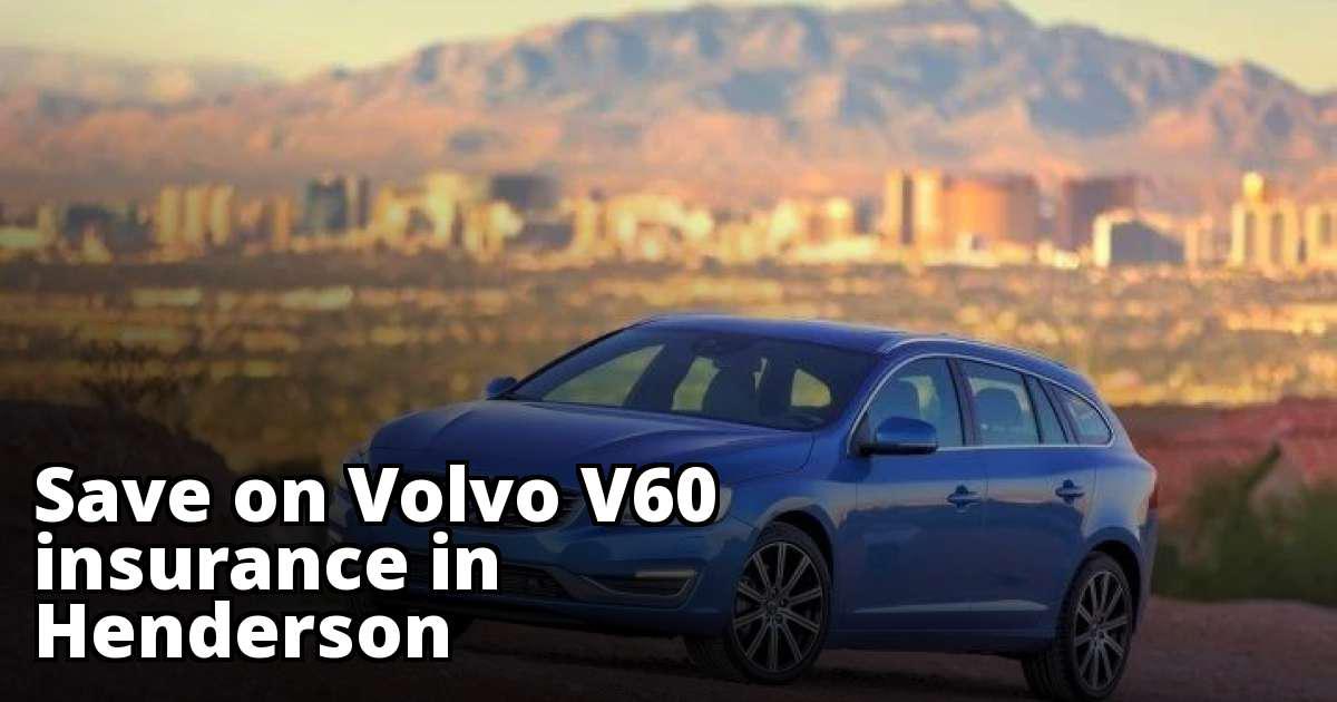 Compare Volvo V60 Insurance Quotes in Henderson Nevada